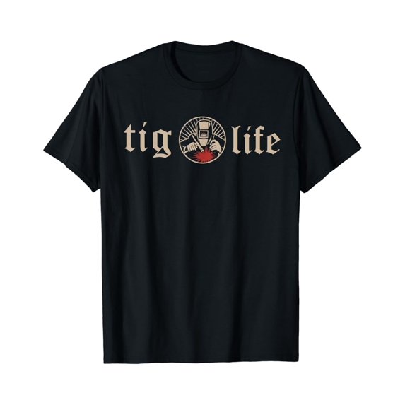 Tiny Nest Arc Welding Tig Life Tungsten Inert Gas Welder Gtaw T-Shirt ...