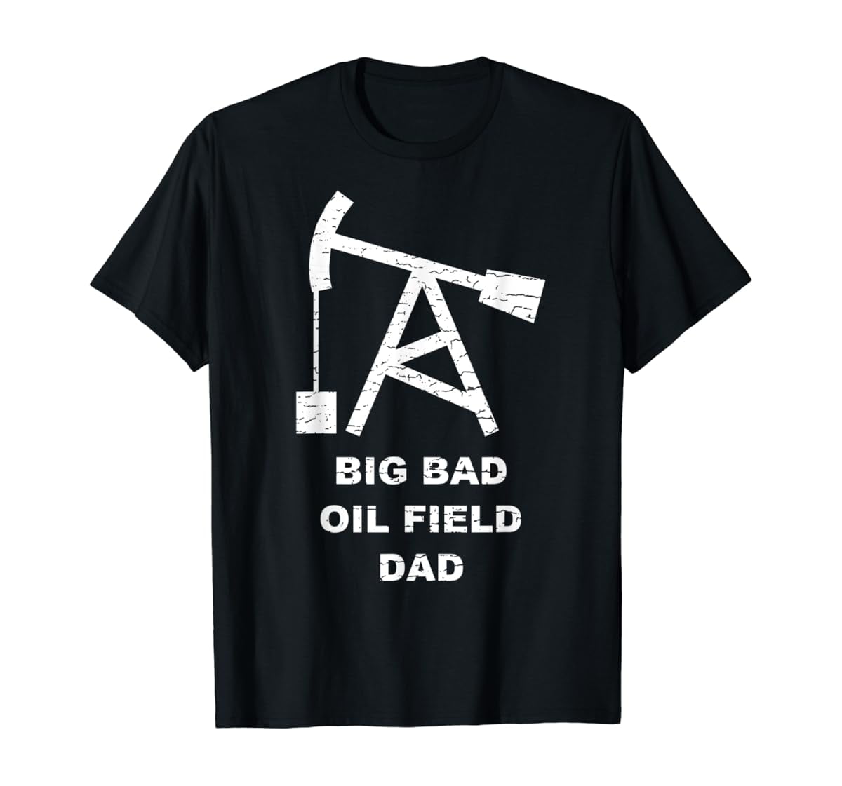 Tiny Nest Big Bad Oil Field Dad T Shirt Oilfield Drilling Rig, Gift For ...