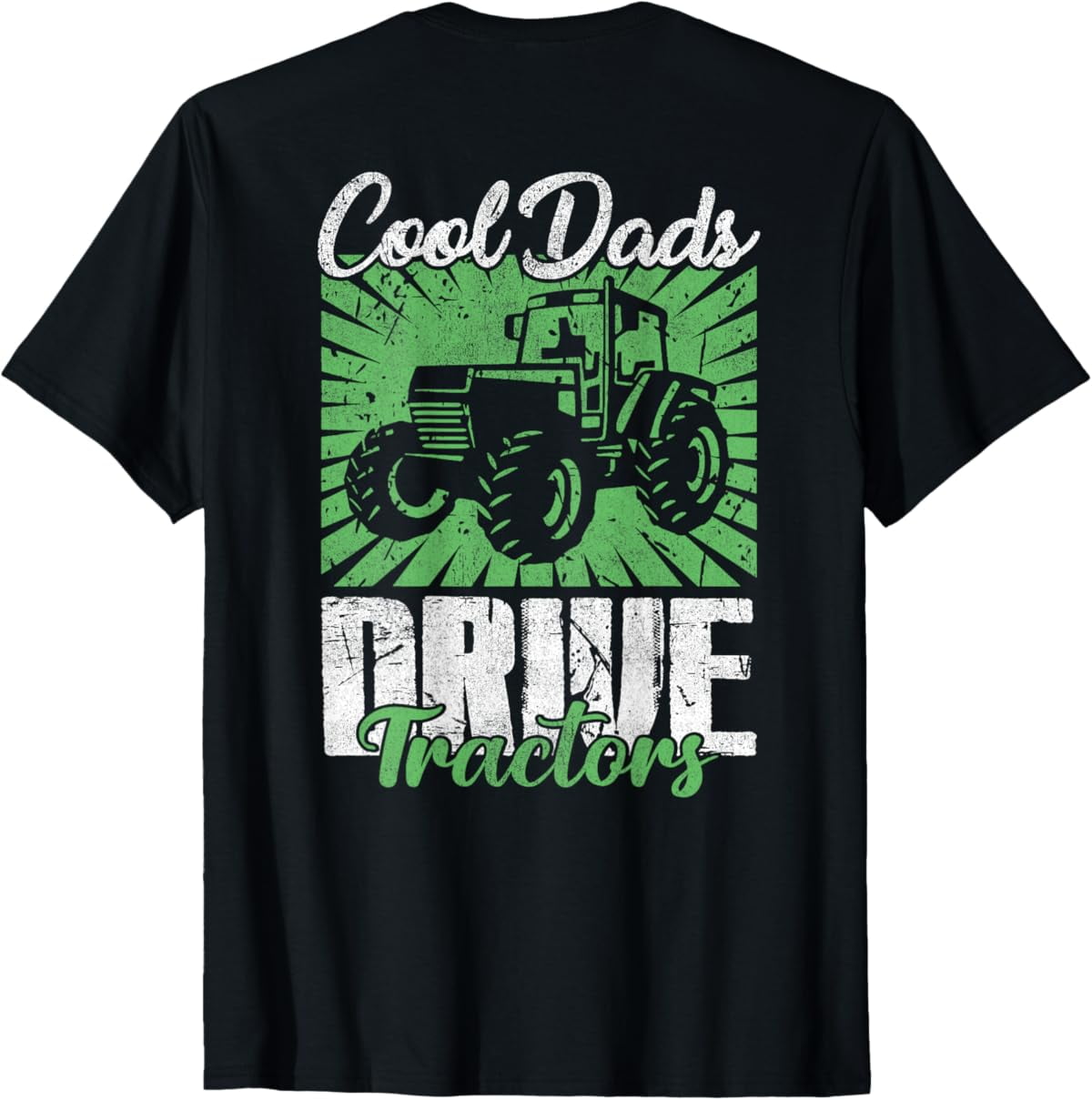 Tiny Nest Cool Dads Drive Tractors Farmer Dad Farming Men (On Back) T ...