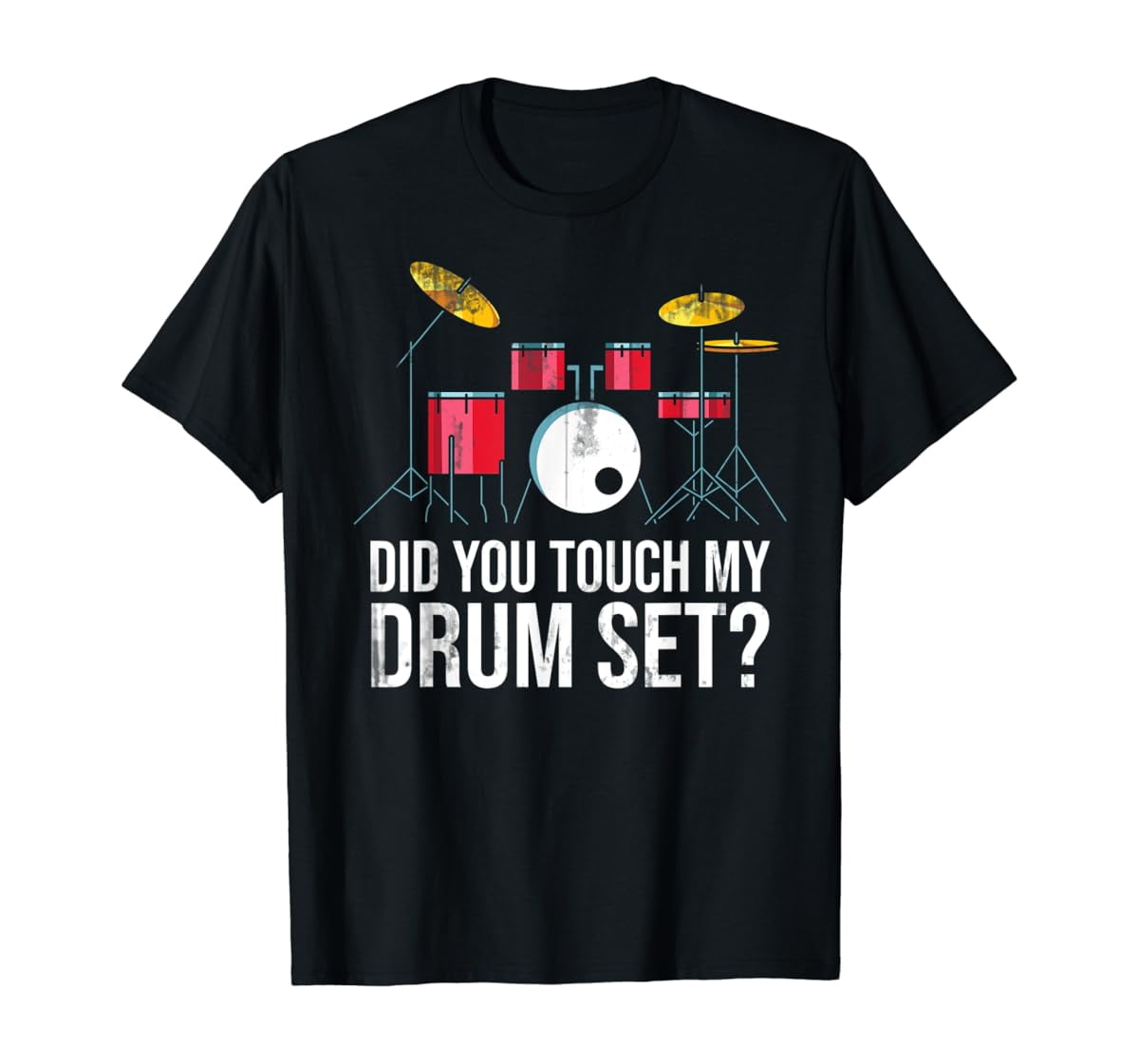 Tiny Nest Drummer Gift Did You Touch My Drum Set Drums T-Shirt, Size S To 5XL T-Shirt - Walmart.com