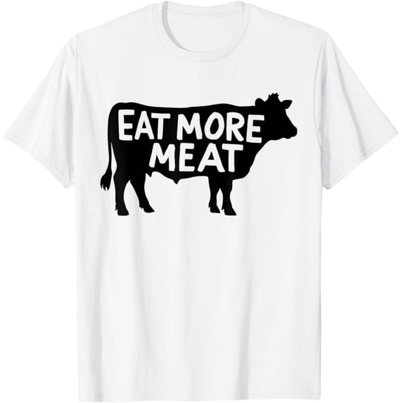 Tiny Nest Eat More Meat Beef Cow Farmer Carnivore Diet T-Shirt, Gift ...