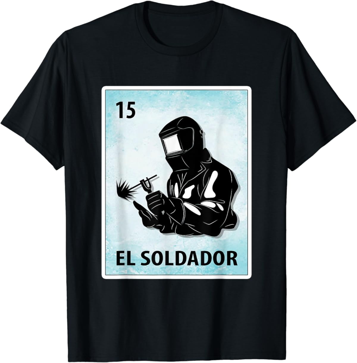Tiny Nest El Soldador Mexican Welder Cards T-Shirt, Gift For Friend ...