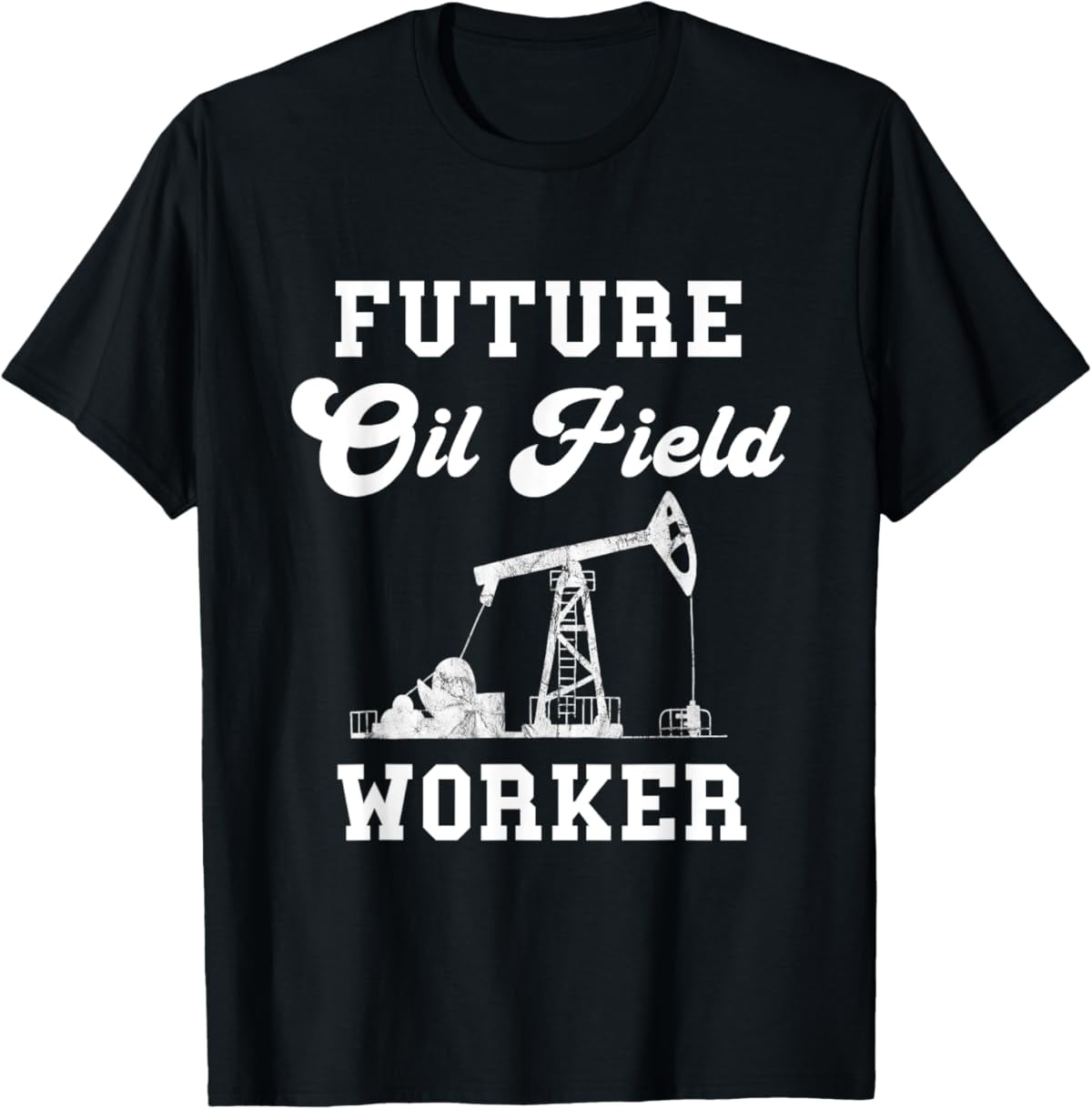 Tiny Nest Future Oil Field Worker Oil Rig Oilfield Roughneck T-Shirt ...