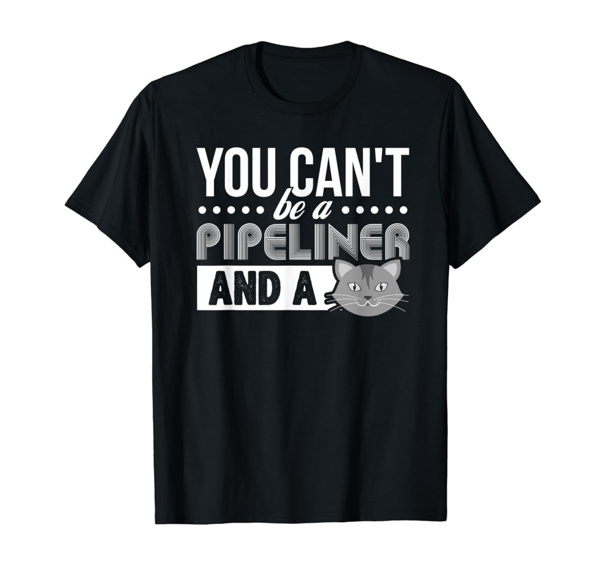 Tiny Nest Gag Gift Cat T Shirt: Pipeliner Welder Welding Pipeline Gift ...