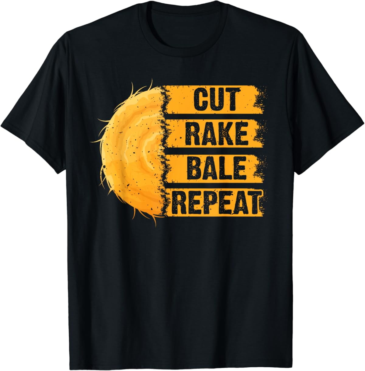 Tiny Nest Hay Bale Farming, Cut Rake Bale Repeat, Hay Baling T-Shirt ...