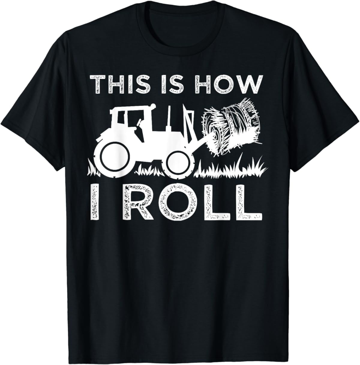 Tiny Nest Hay Bale How I Roll Gift Cool Farmer Tractor Driver T-Shirt ...