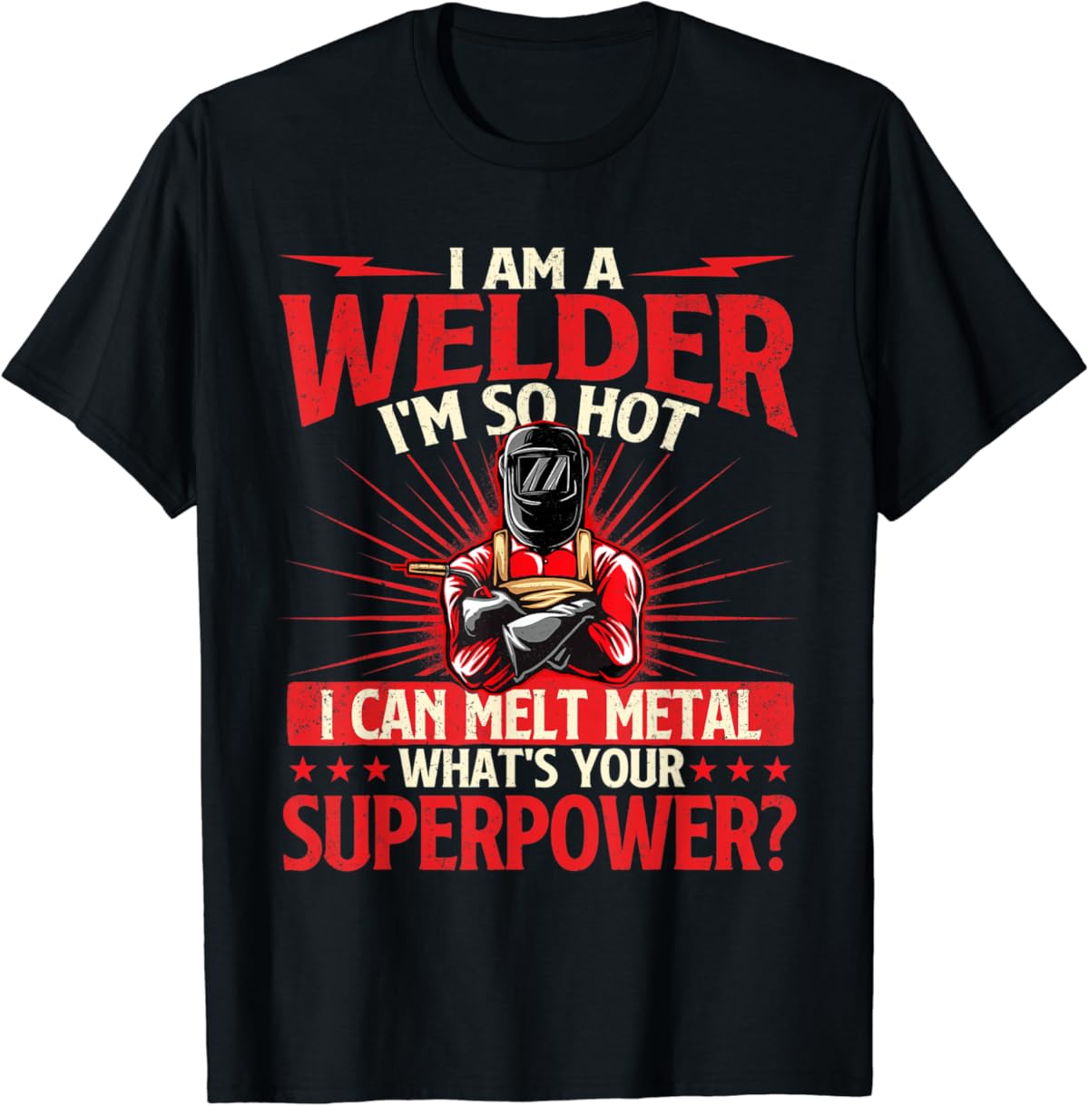 Tiny Nest I Am A Welder What'S Your Superpower - Welding Ironworker T ...