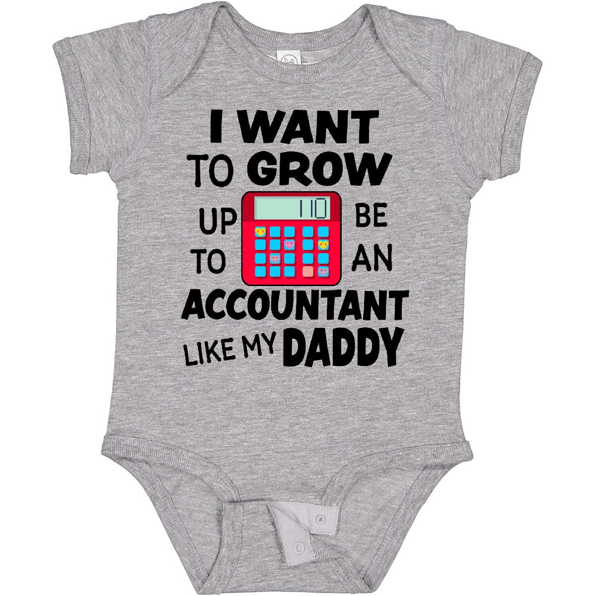 Tiny Nest I Want To Grow Up To Be An Accountant Like My Daddy Baby ...