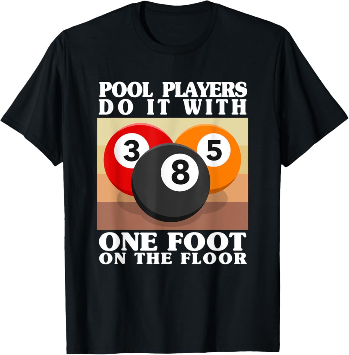 Tiny Nest Mens Pool Players Do It With One Foot On The Floor Billiards T-Shirt All Size S-5Xl ...
