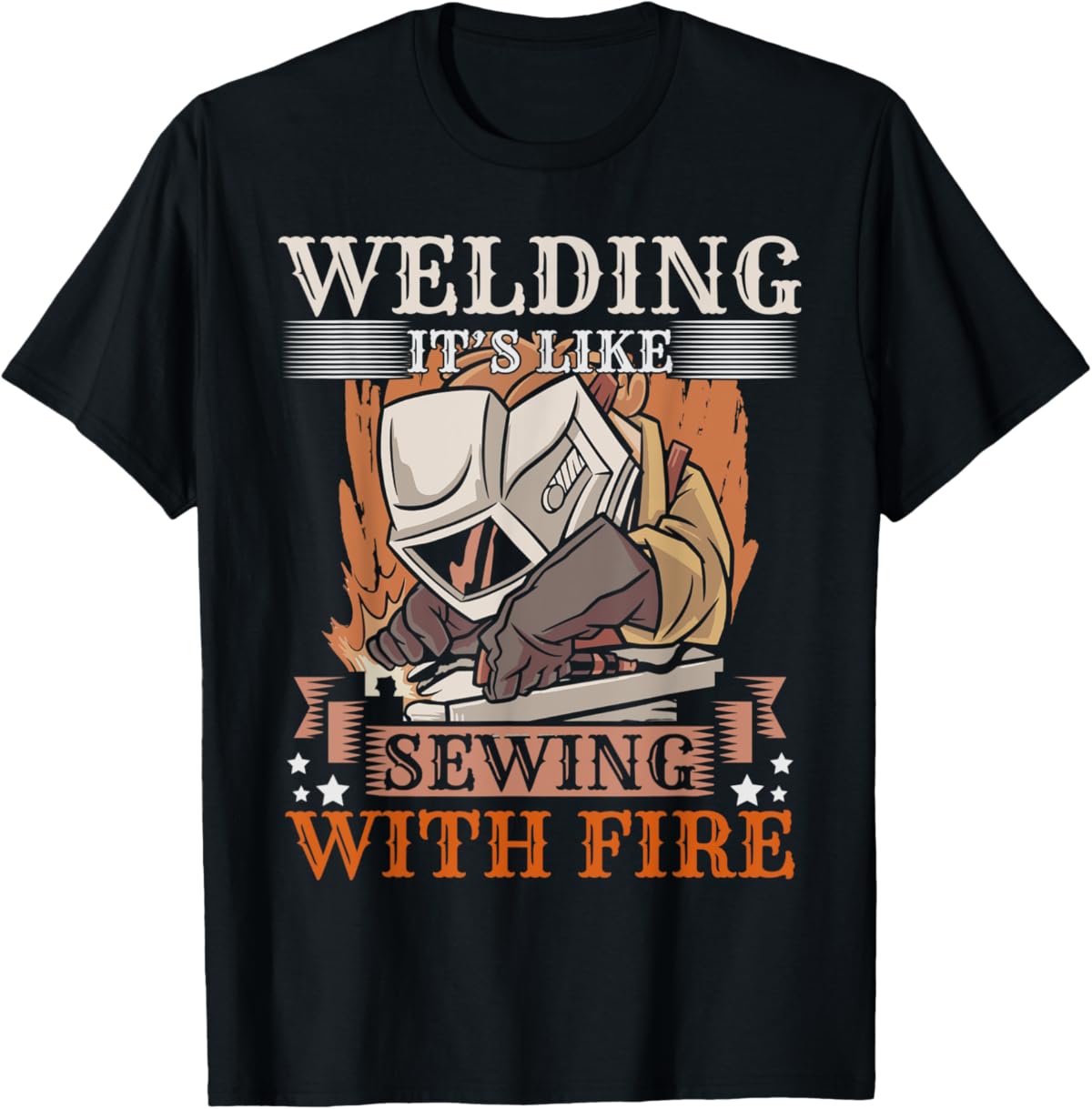 Tiny Nest Mens Welding Its Like Sewing With Fire Steel Welder Welding T ...