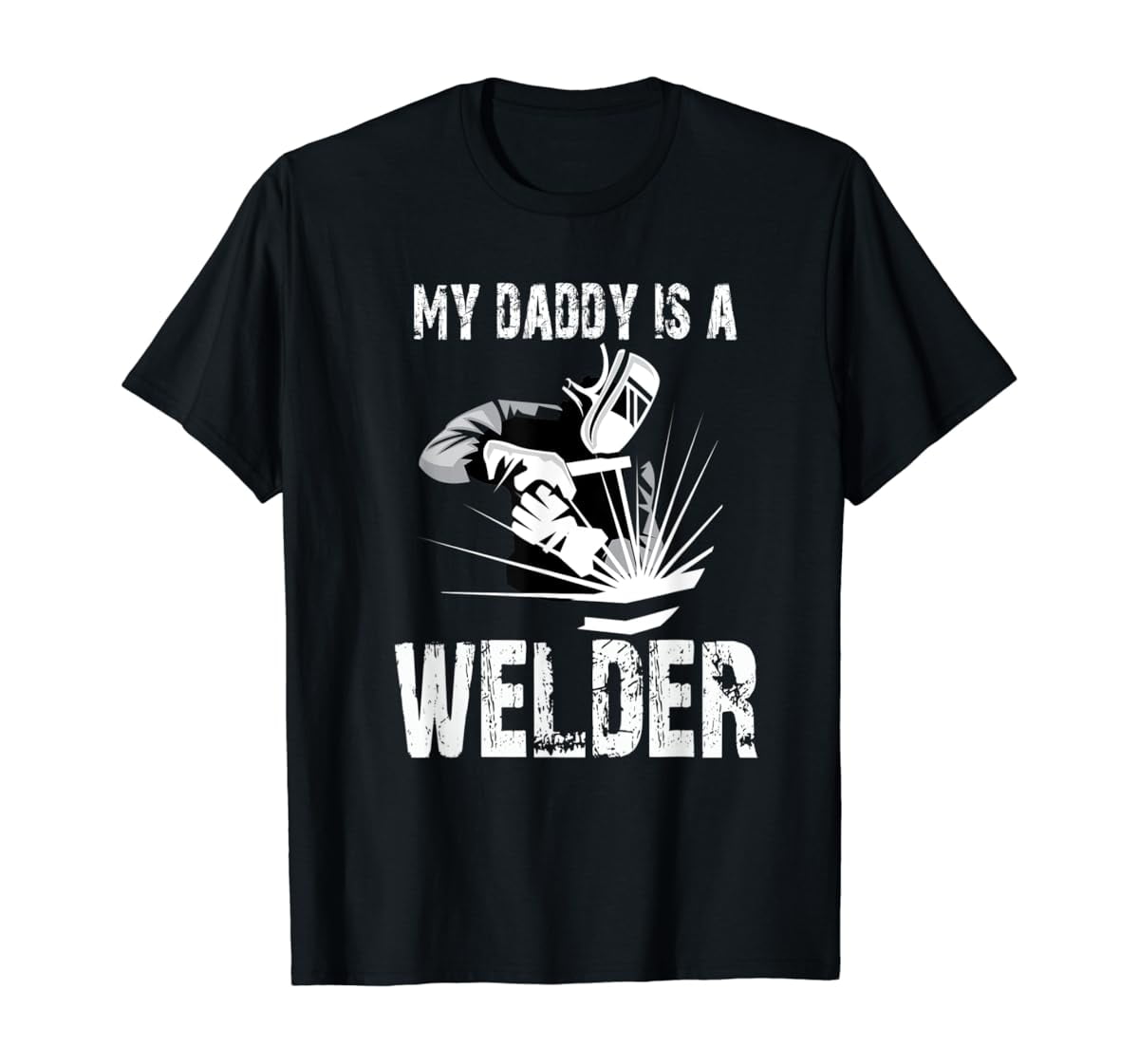 Tiny Nest My Daddy Is A Welder Gifts For Welder Dad T-Shirt, Gift For ...