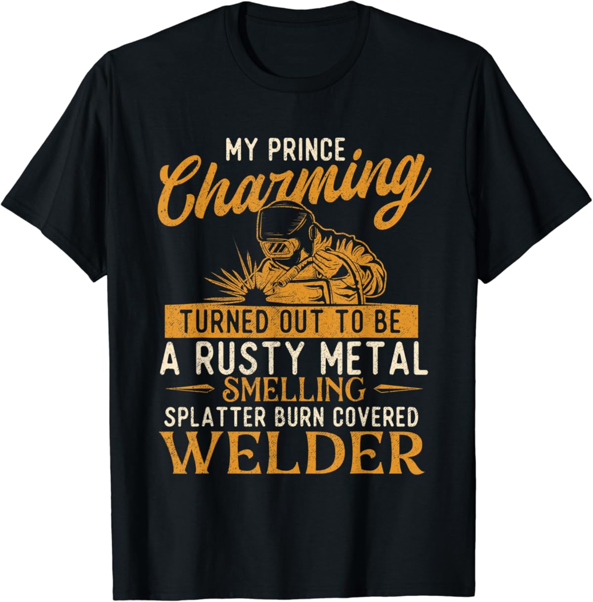 Tiny Nest My Prince Charming Is A Welder - Welding Weld Ironworker T ...