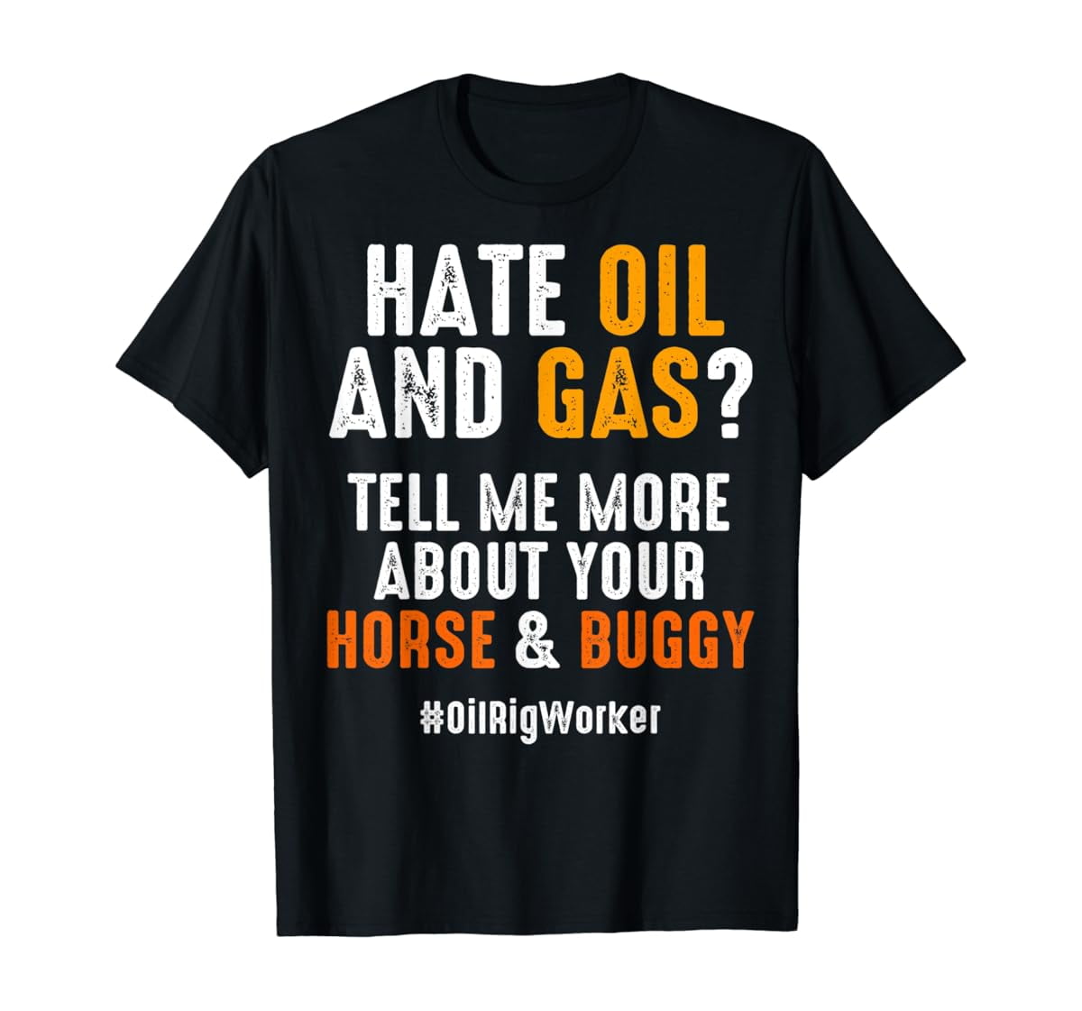 Tiny Nest Oil Rig Worker Hate Oil Gas Usa American Gas Oilfield T-Shirt ...