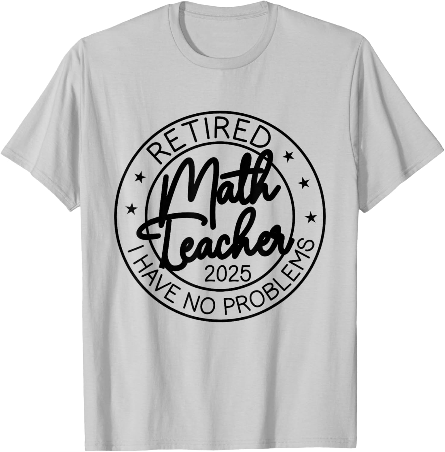 Tiny Nest Retired Math Teacher i Have no Problem Funny Retirement 2025 ...