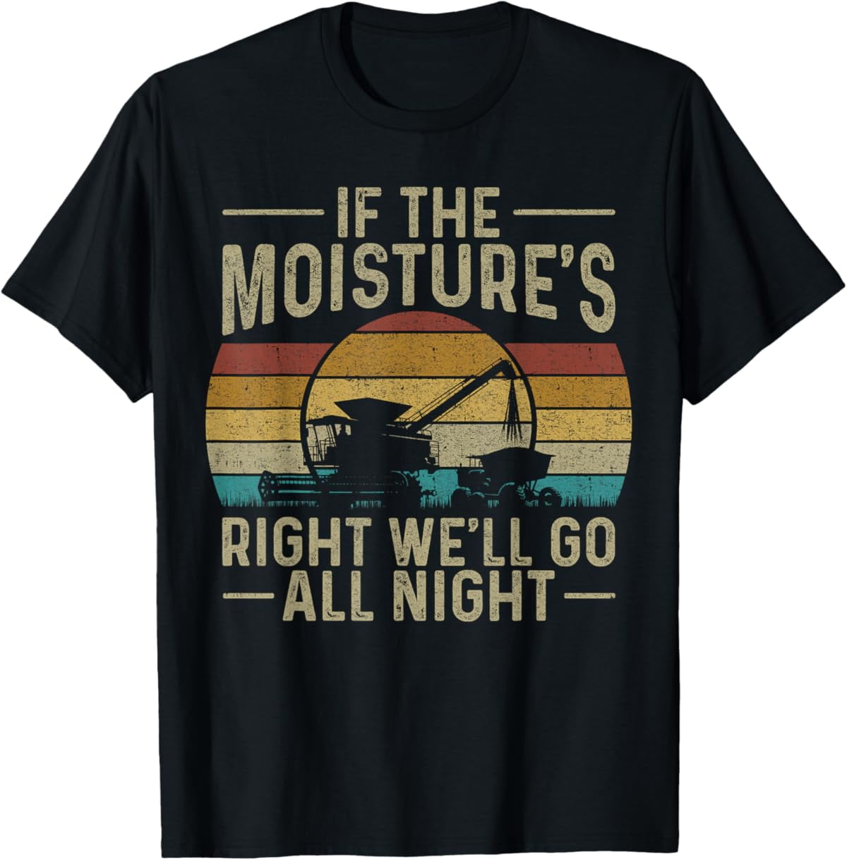 Tiny Nest Retro If The Moisture'S Right We'Ll Go All Night Farm Men T ...