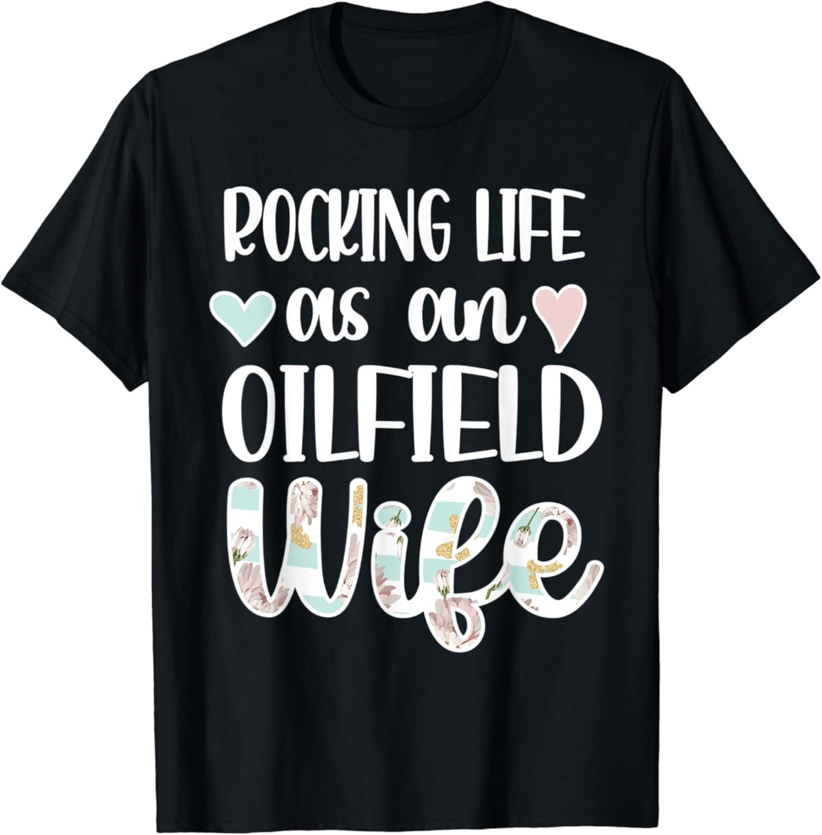 Tiny Nest Rocking Life As An Oilfield Wife, Husband Oilfield Man Wife T ...