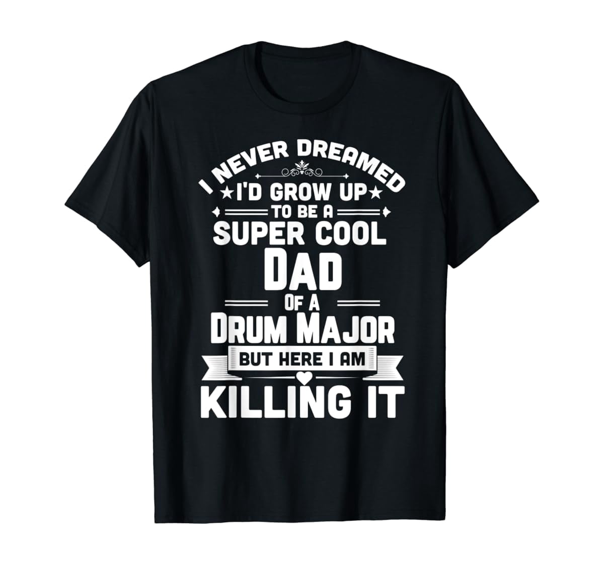 Tiny Nest Super Cool Dad Of A Drum Major Marching Band T-Shirt, Size S ...