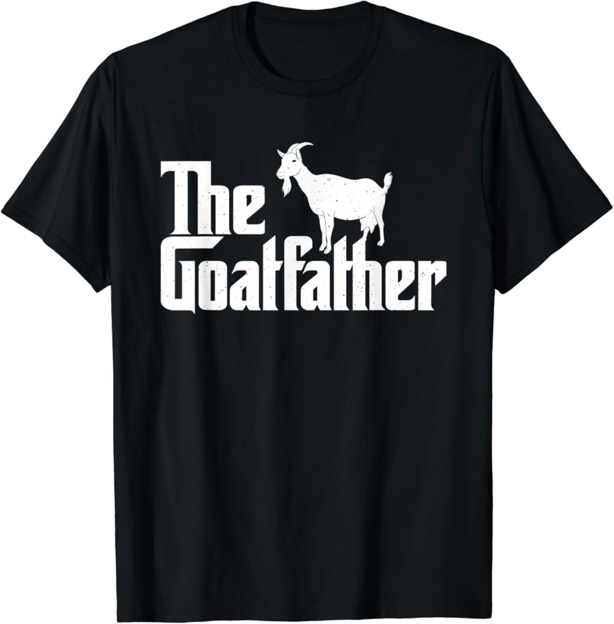 Tiny Nest The Goatfather - Goat Lover Animal Whisperer Farmer Rancher T ...