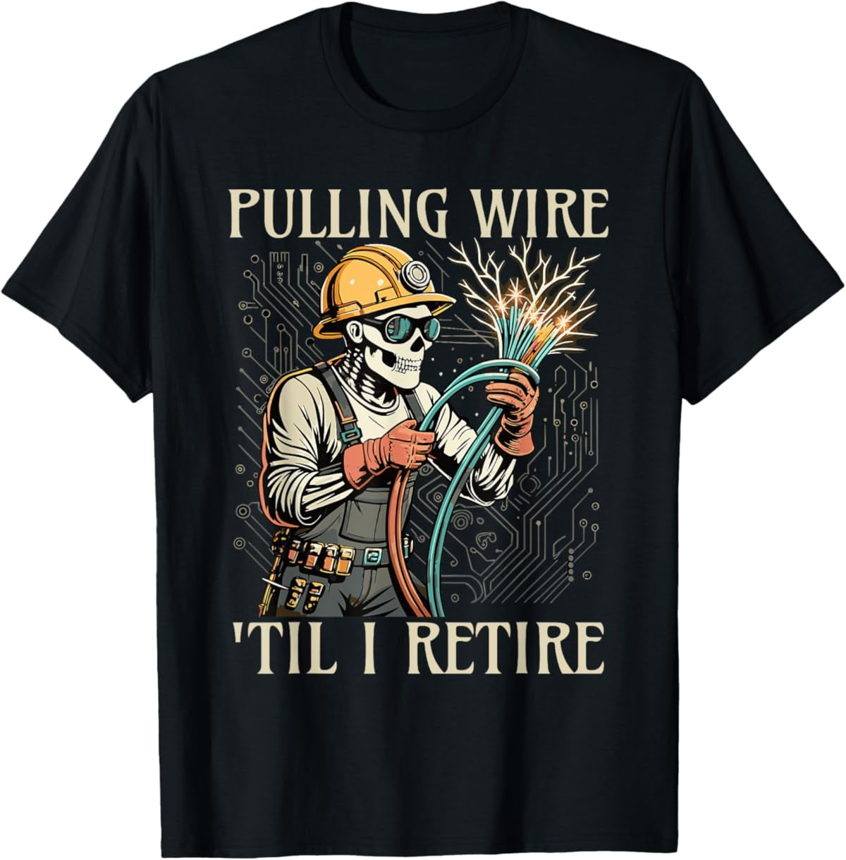 Tiny Nest Vintage Pulling Wire 'Til I Retire Skeleton Electrician T ...
