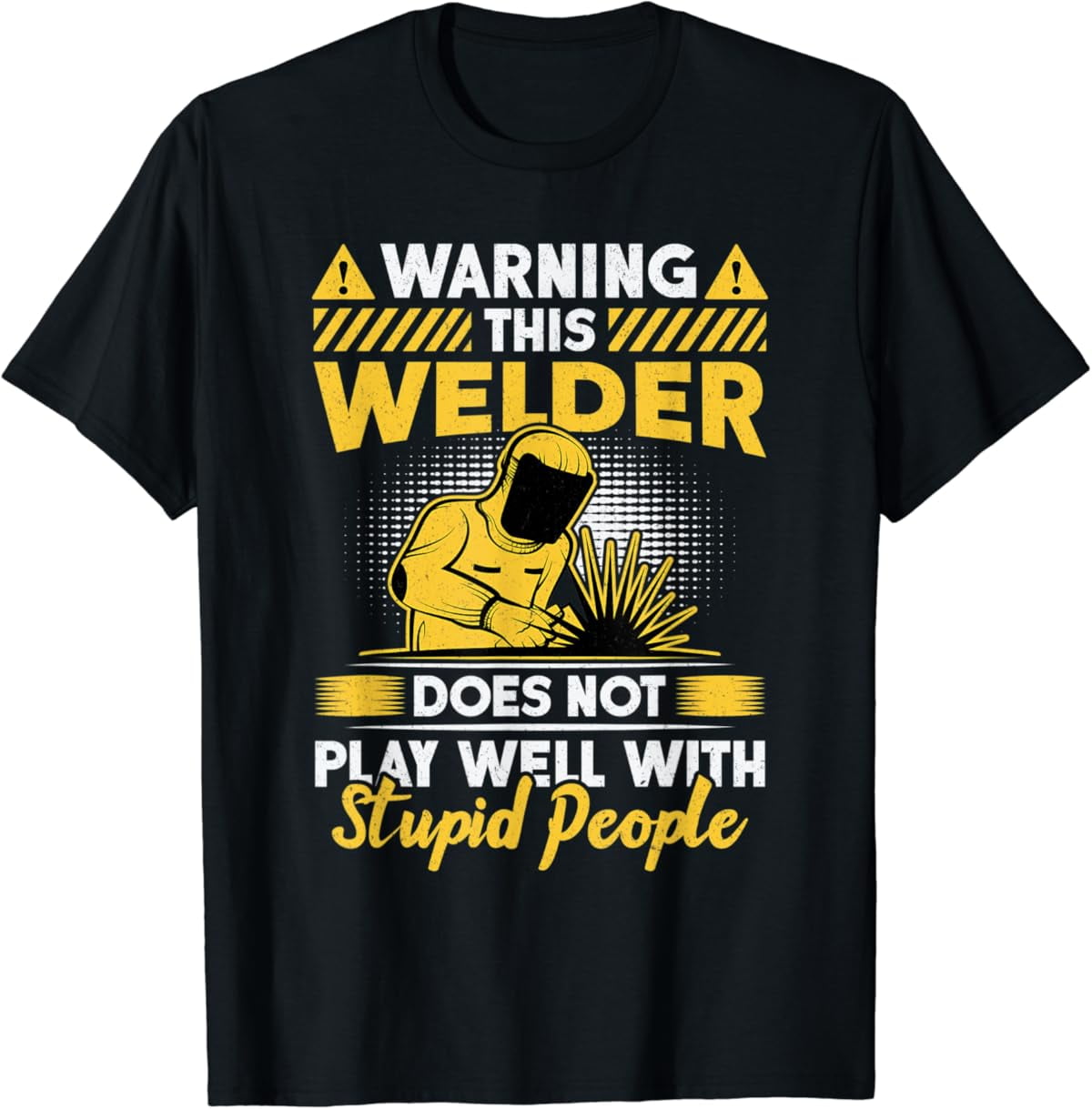 Tiny Nest Warning This Welder Welders Welding Men Dad Father T-Shirt ...