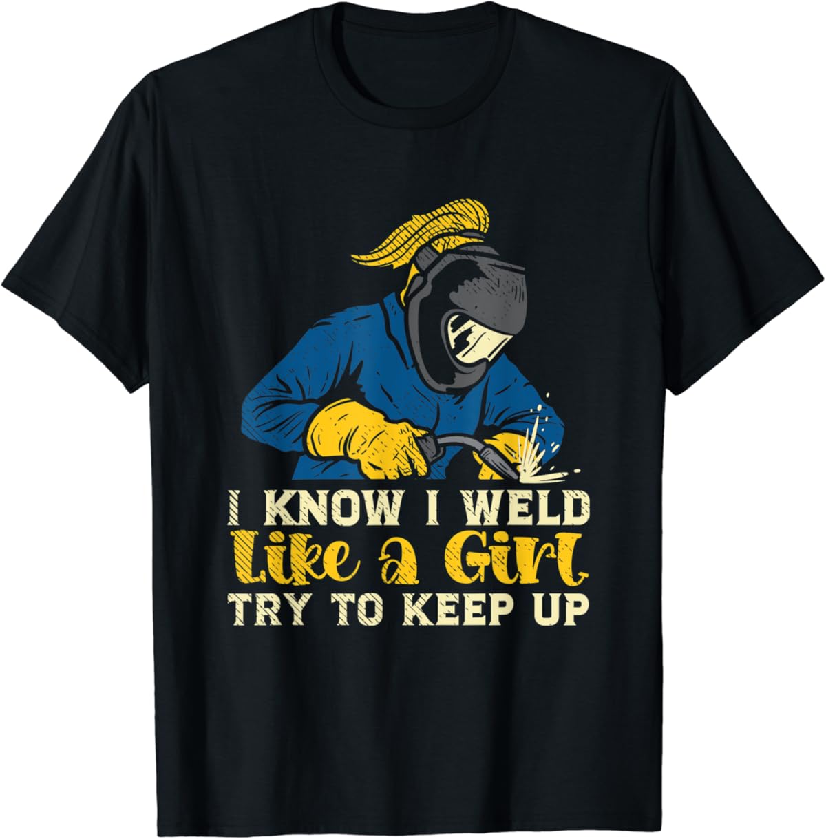 Tiny Nest Weld Like A Girl Welder Ironworker Ironsmith Welding Women T ...