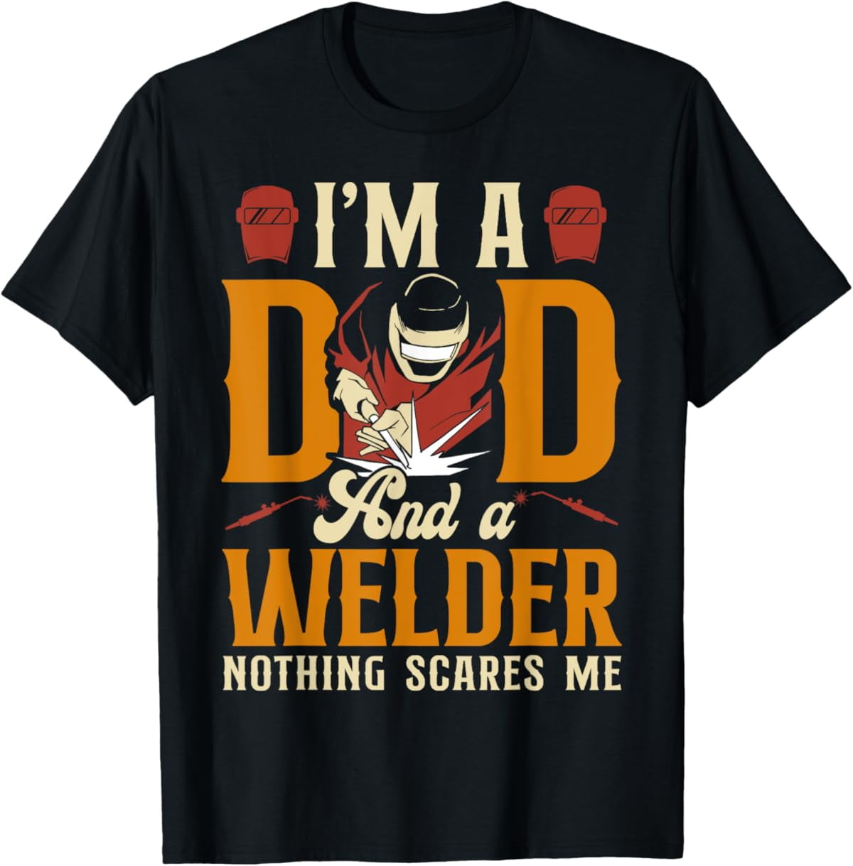 Tiny Nest Welder Welding Dad Father Vintage I'M A Dad And A Welder T ...