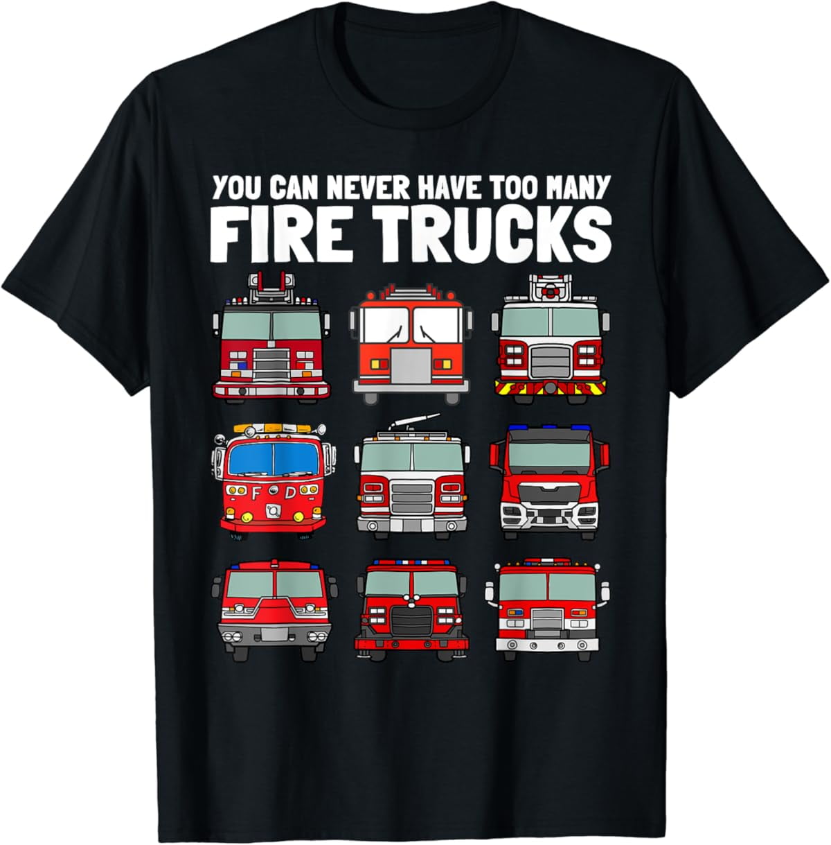 Tiny Nest You Can Never Have Too Many Fire Trucks Kid Fireman T-Shirt ...