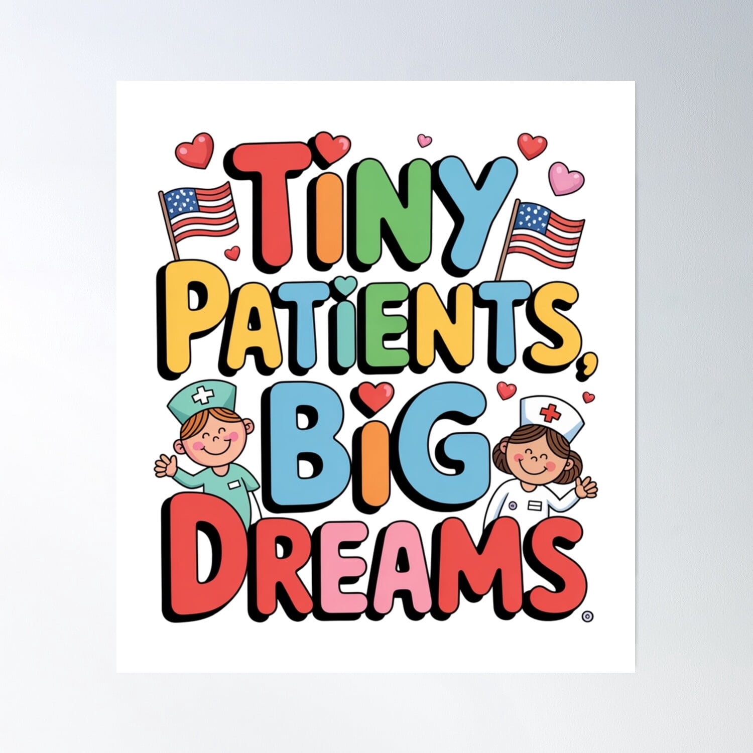 Tiny Patients Big Dreams | Cute Nurse Pediatric Healthcare Design ...