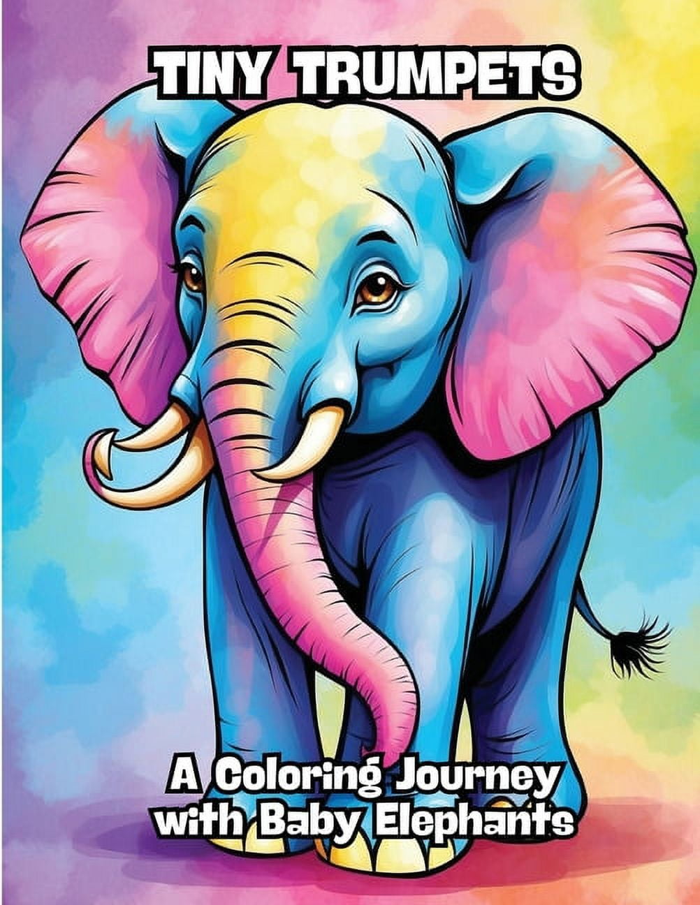 Tiny Trumpets: A Coloring Journey with Baby Elephants (Paperback ...