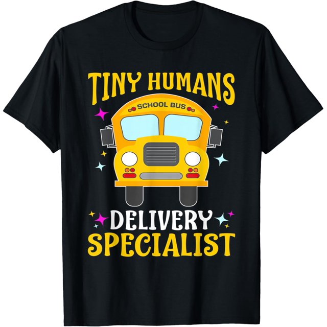 Tiny humans delivery specialist school bus driver T-Shirt - Walmart.com