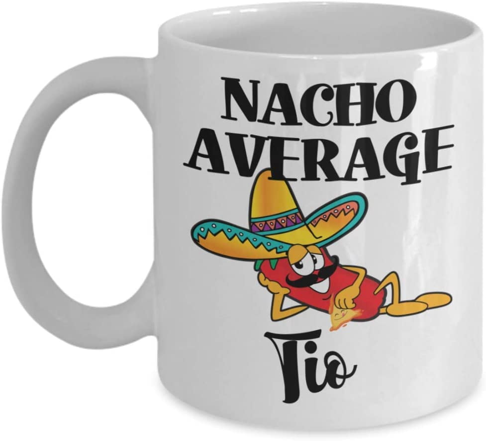 Tio Coffee Mug Nacho Average Tio Birthday Gift for Uncle Funny Tea Cup ...