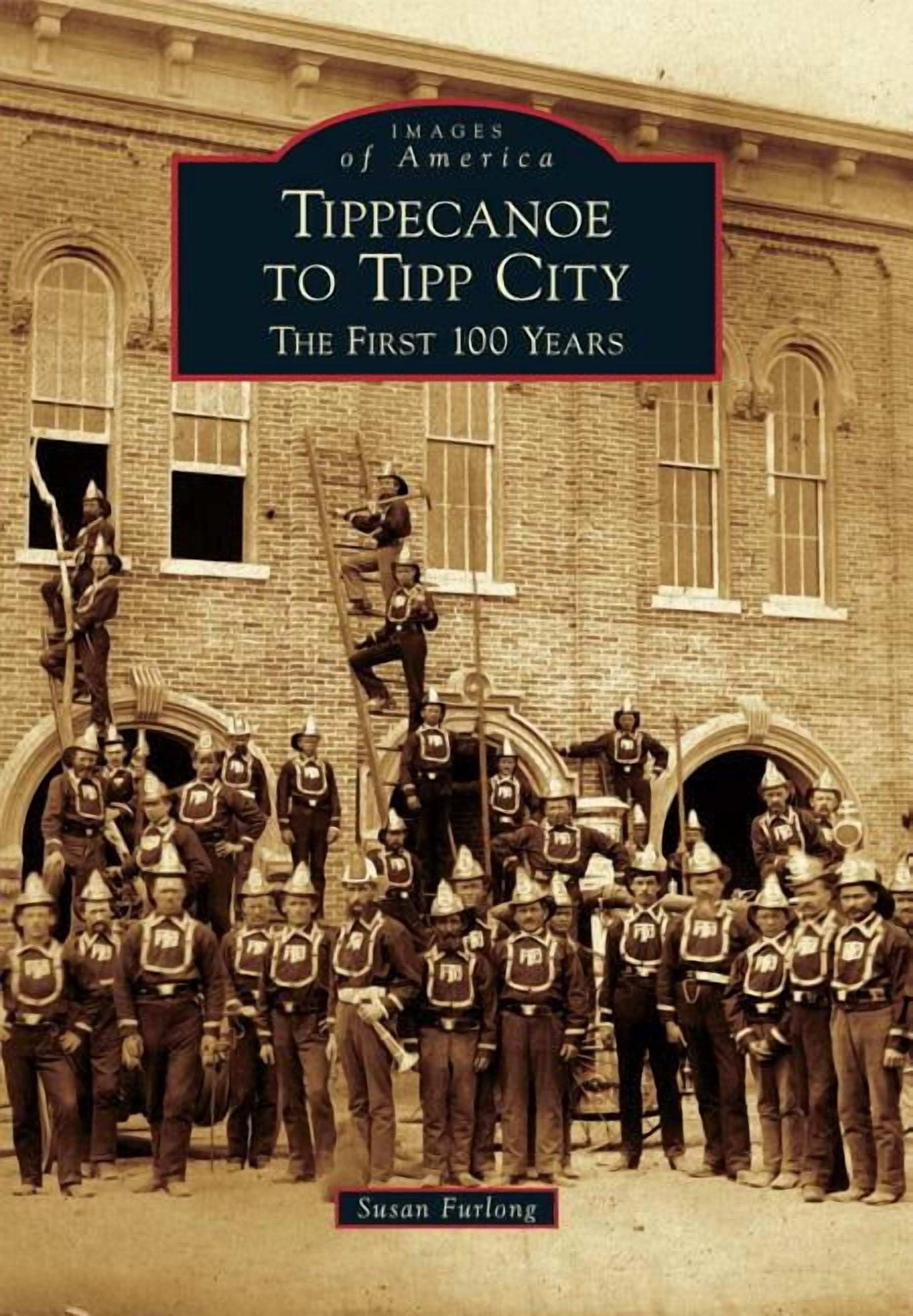 Images of America Tippecanoe to Tipp City: The First 100 Years ...