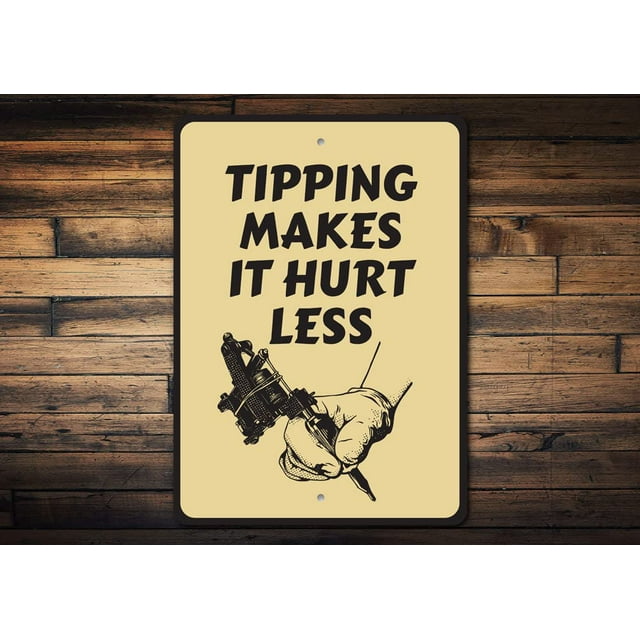 Tipping Makes It Hurt YPF5 Less Sign Art Metal Tin Sign Wall Poster ...