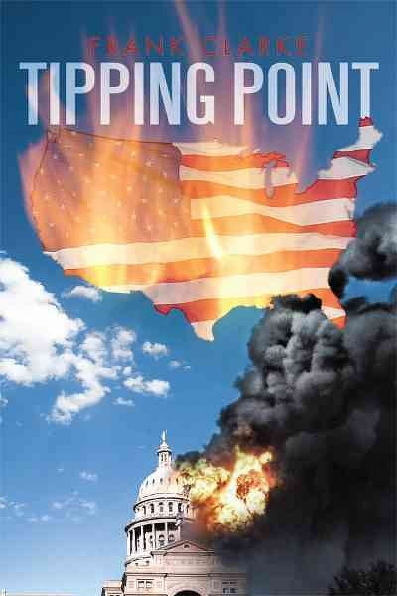 Tipping Point: A Tale of the 2nd U.S. Civil War (Paperback) by Frank ...