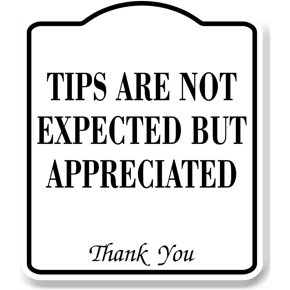 Tips Appreciated Sign
