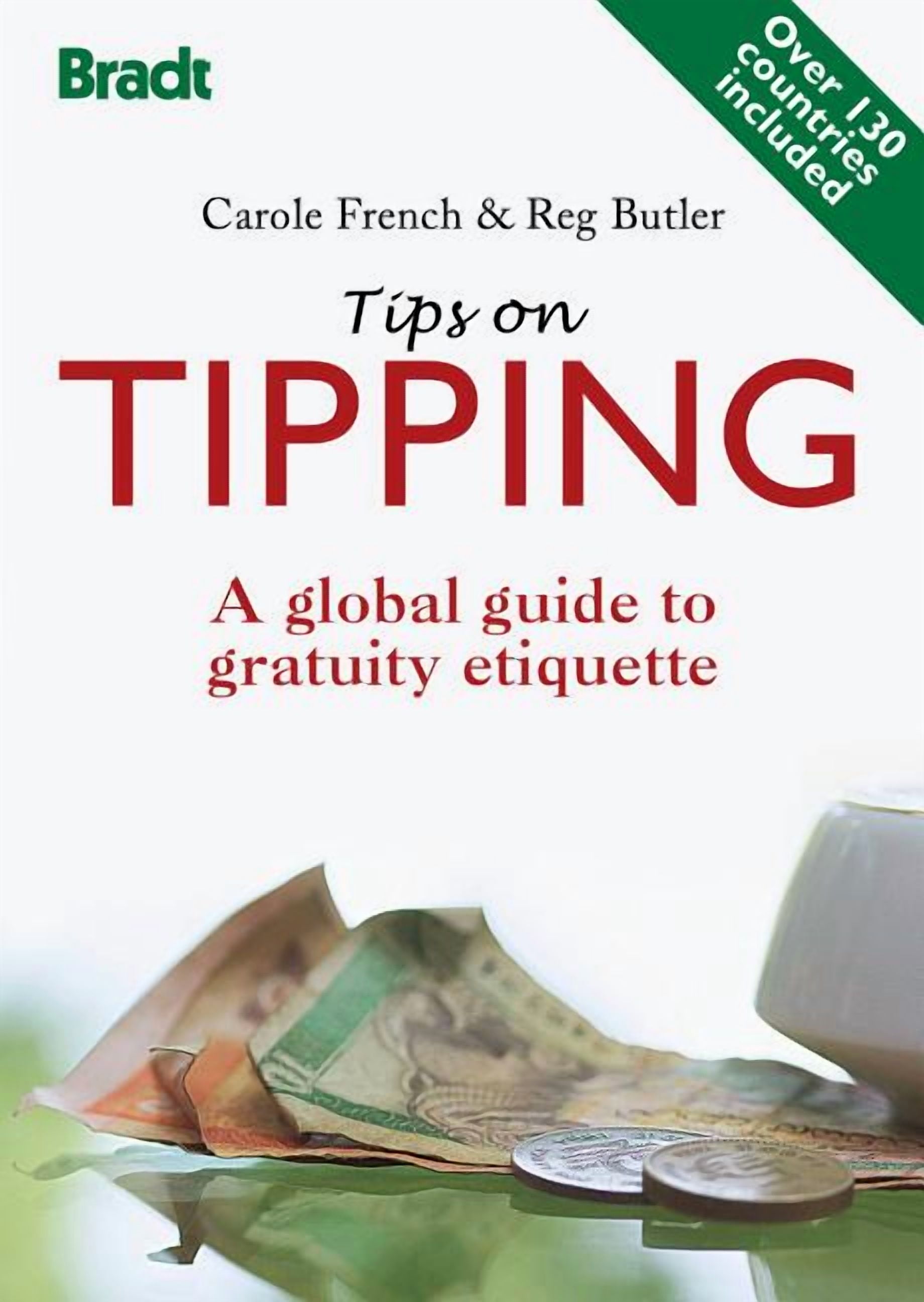 Tips on Tipping : A Global Guide To Gratuity Etiquette (Edition 1 ...