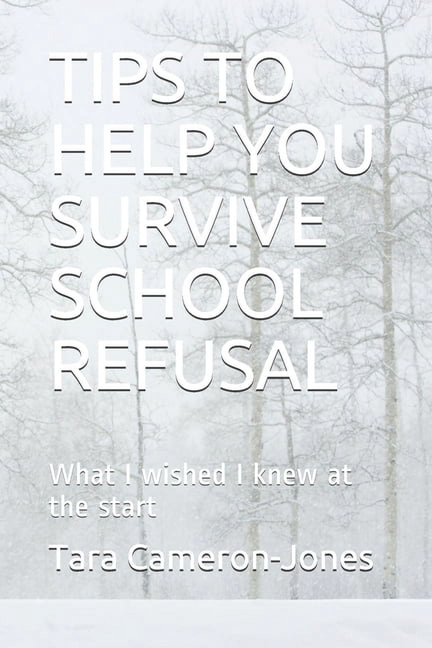 Tips to Help You Survive School Refusal: What I wished I knew at the ...