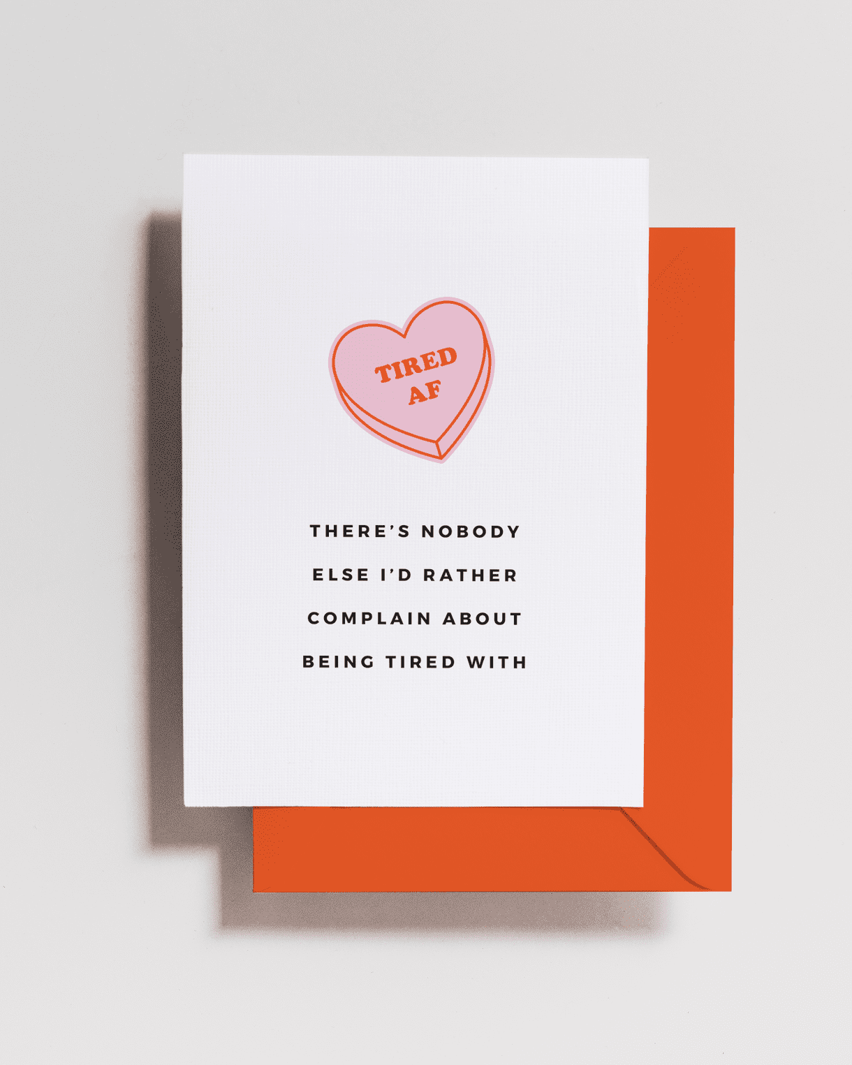 Tired AF Greeting Card – Lighthearted Card for Friends – Blank Inside ...