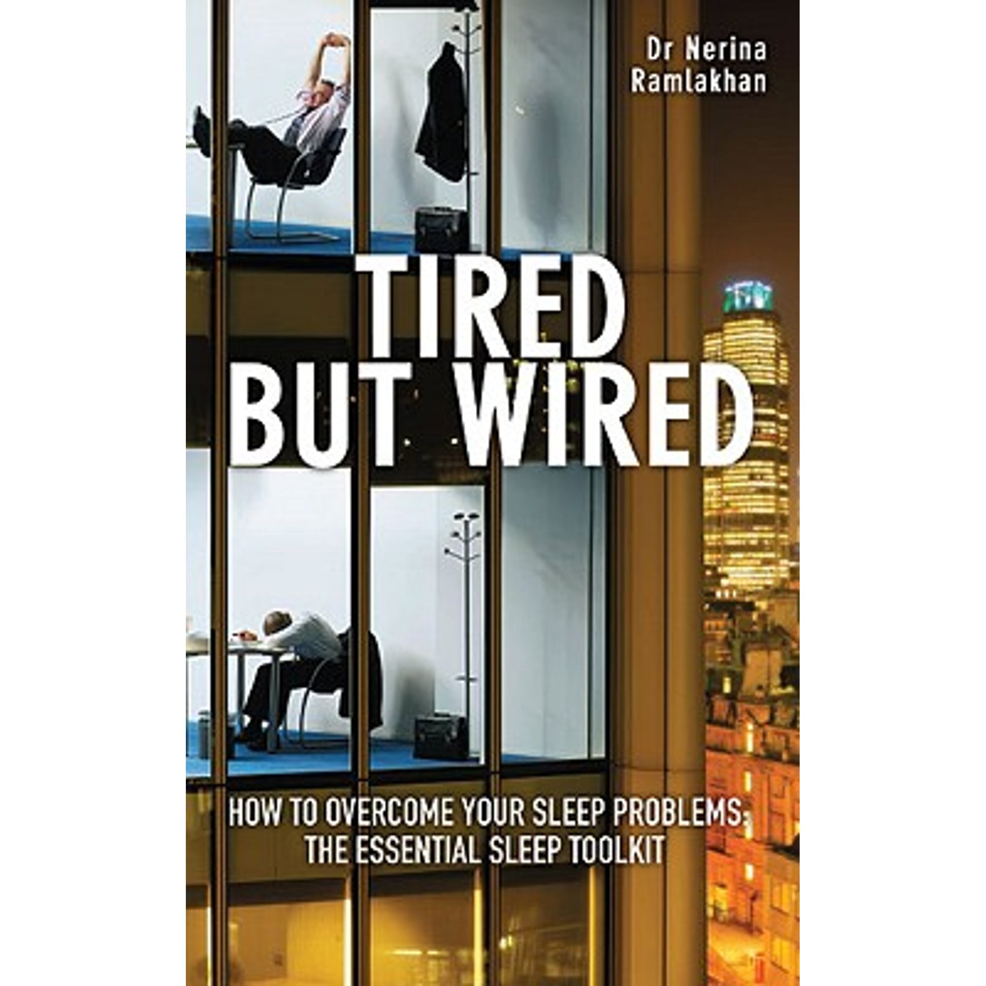 Pre-Owned Tired But Wired: The Essential Sleep Toolkit: How to Overcome ...