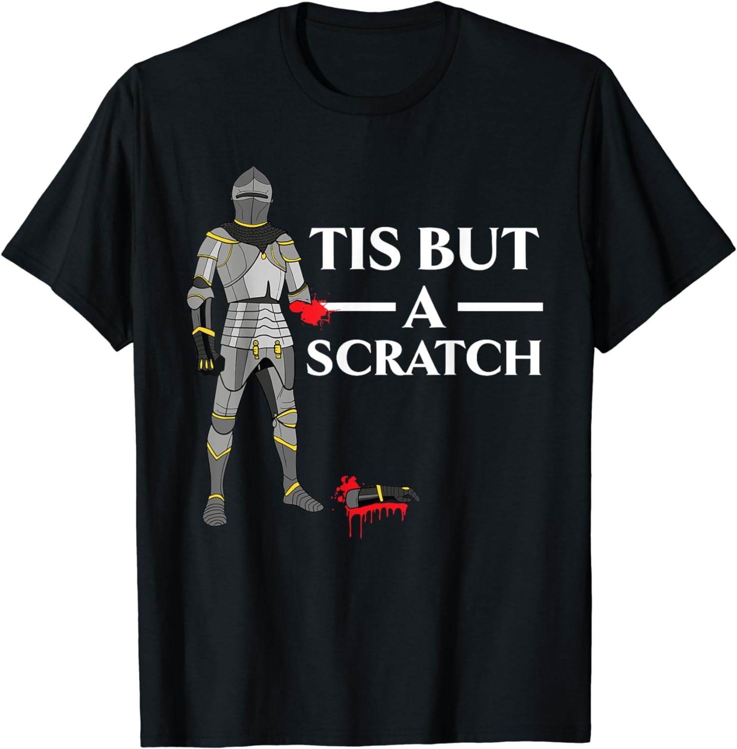 Tis But A Scratch Knight Lover Knighthood Warrior T Shirt