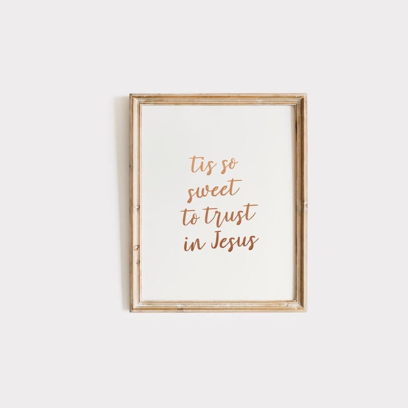 Tis So Sweet To Trust In Jesus Print, Christian Wall Art Printable ...