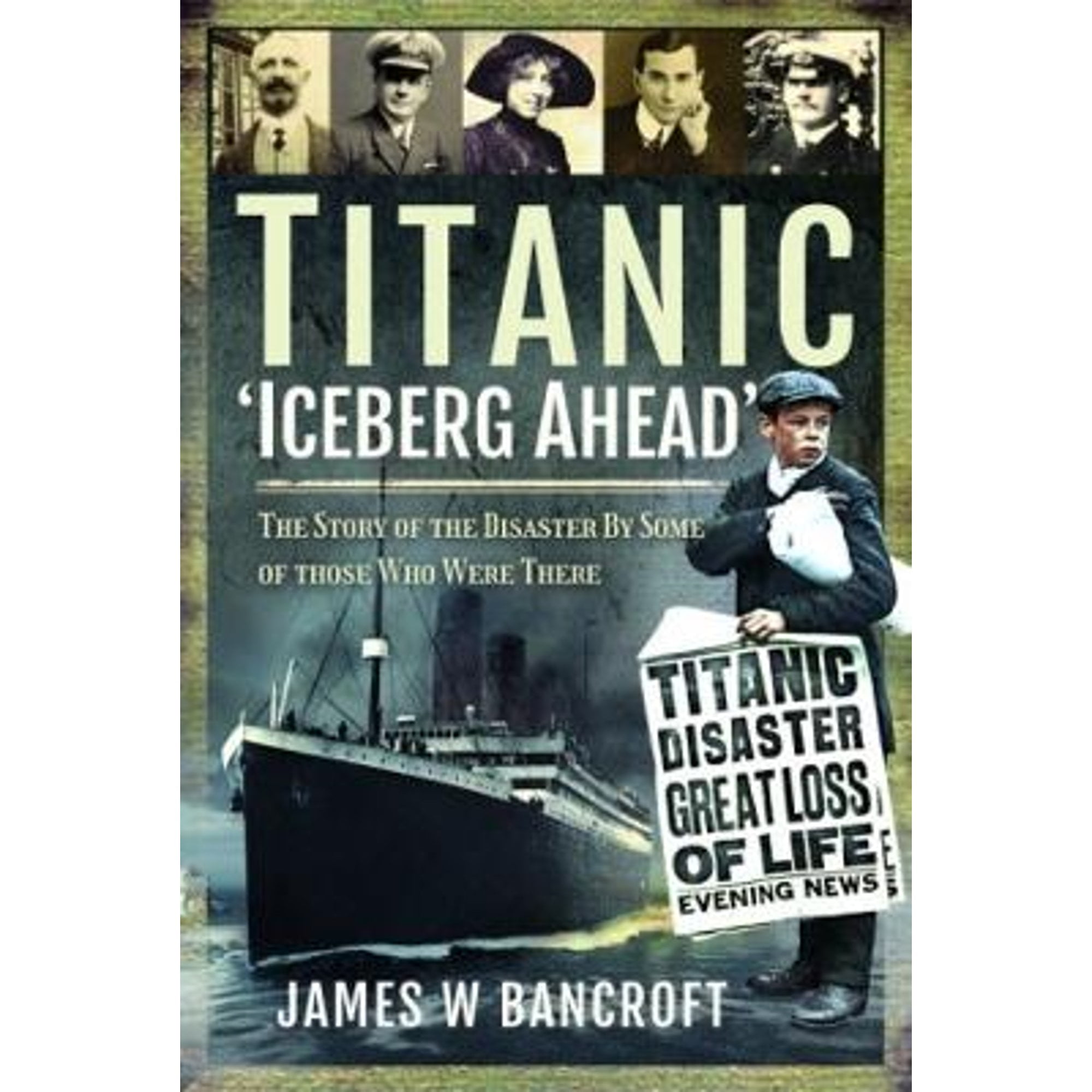 Pre-Owned Titanic: 'Iceberg Ahead': The Story of the Disaster by Some ...