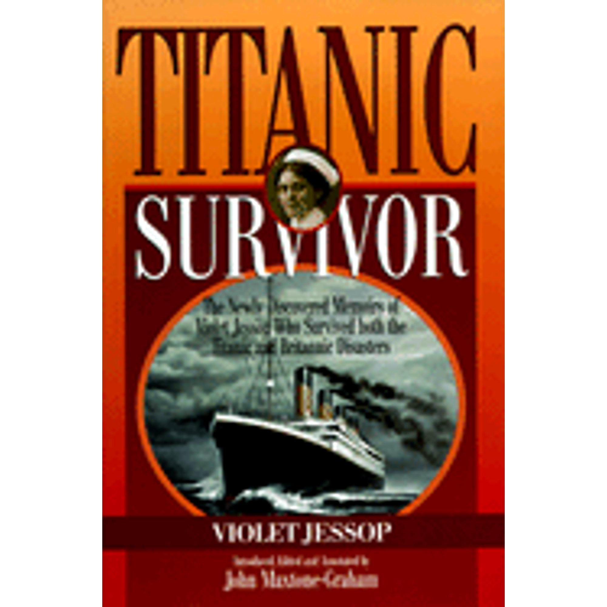 Titanic Survivor : The Newly Discovered Memoirs of Violet Jessop Who ...