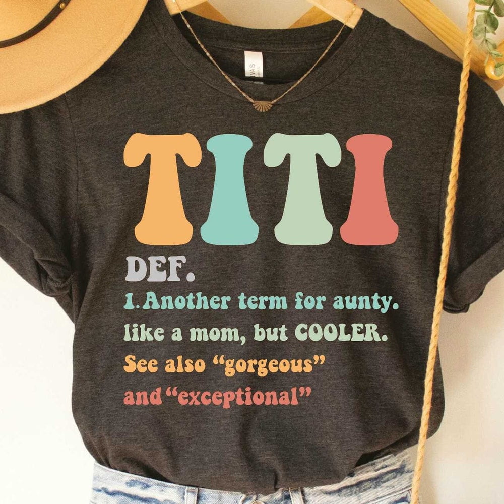 Titi Definition Shirt Auntie Shirt Gift For New Aunts Titi To Be Shirt ...