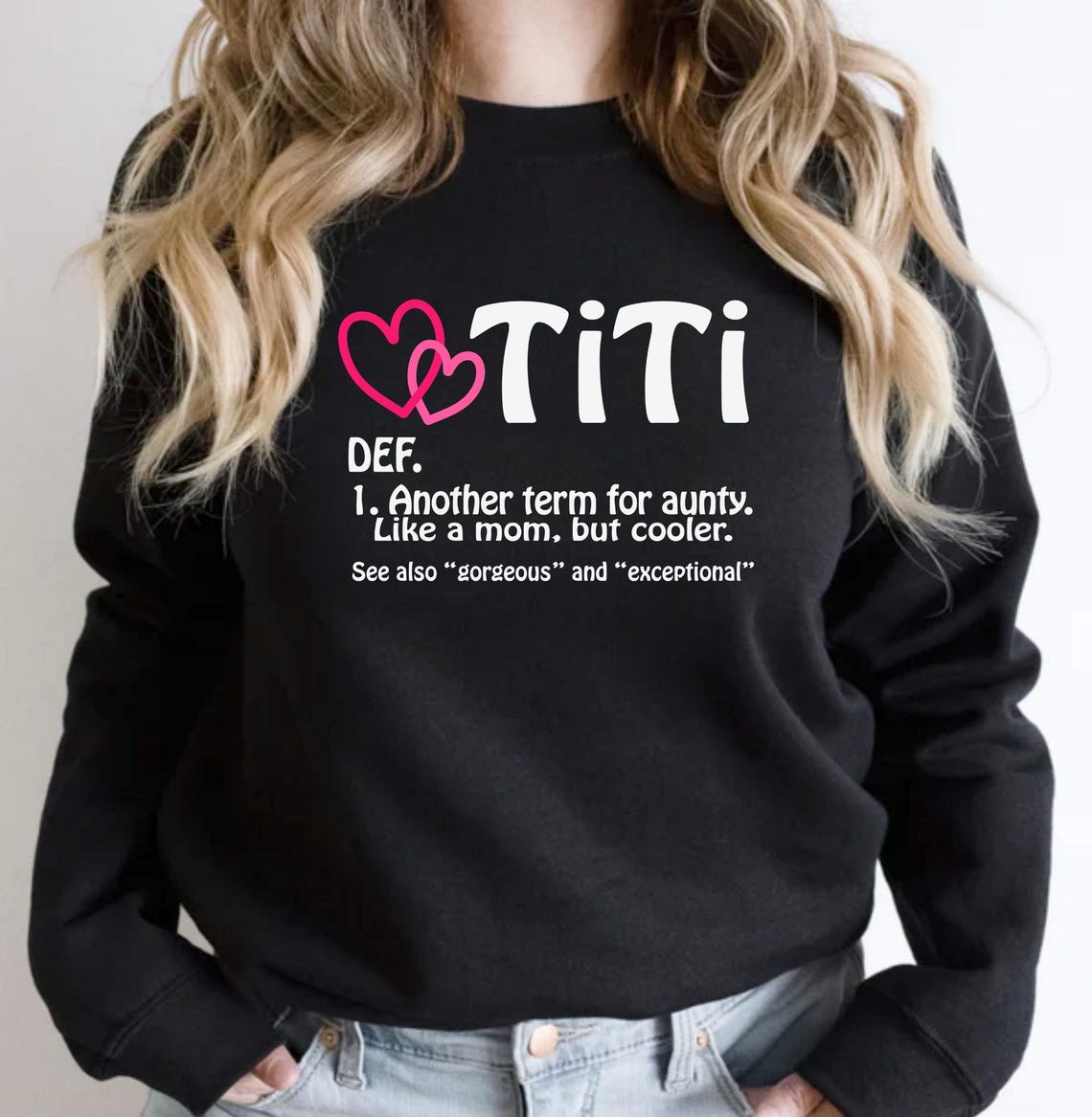 Titi Definition Sweatshirt, Best Auntie Shirt, for New Aunts, Titi's ...