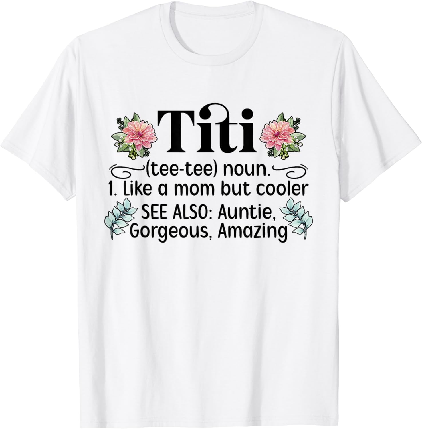 Titi Definition Titi Aunt Titi Auntie T-Shirt - Walmart.com