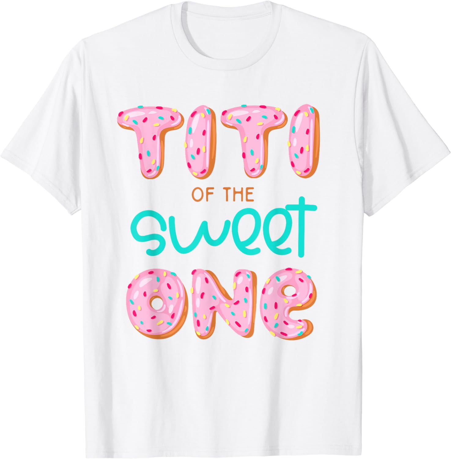 Titi of The Sweet One First Birthday Matching Family Donut T-Shirt ...