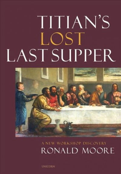 Pre-Owned Titian’s Lost Last Supper : A New Workshop Discovery ...