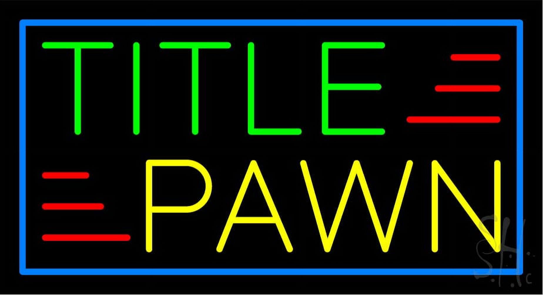 Title Pawn LED Neon Sign 20 x 37 - inches, Black Square Cut Acrylic ...