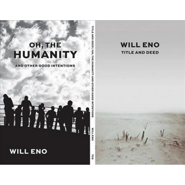 Title and Deed / Oh, the Humanity and Other Good Intentions (Paperback ...
